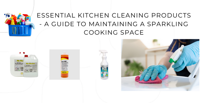 Essential Kitchen Cleaning Products - A Guide to Maintaining a ...