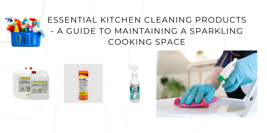 Essential Kitchen Cleaning Products - A Guide to Maintaining a Sparkling Cooking Space ...